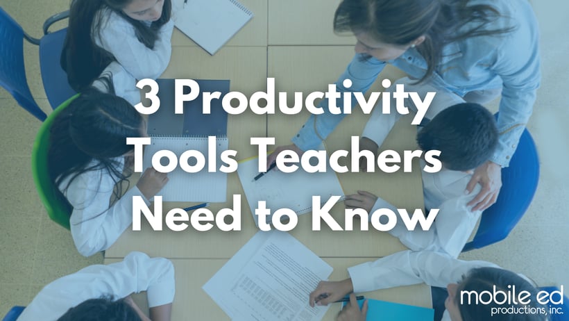 3 Productivity Tools Teachers Need to Know